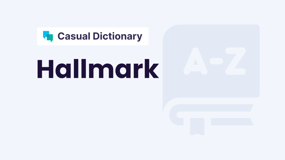 Hallmark | Definition in English | Free online audio lessons with examples