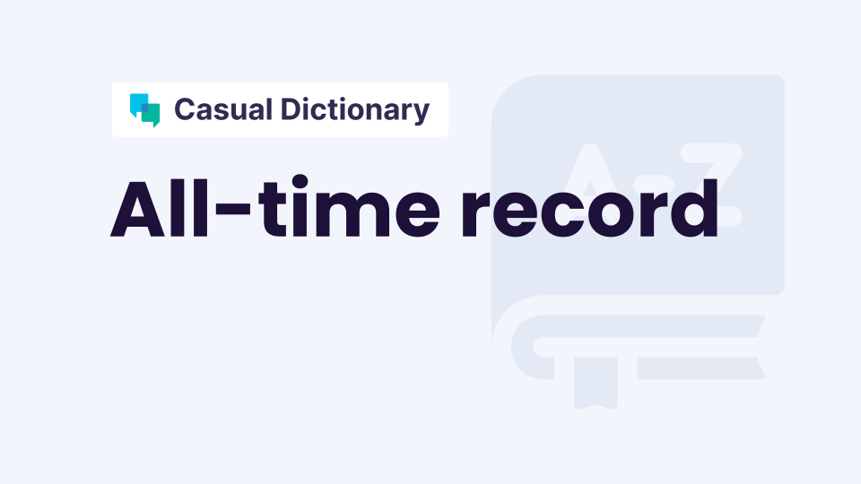 All-time record | Meaning in English | Learn English expressions with ...